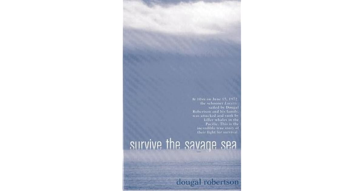 Survive the Savage Sea by Dougal Robertson