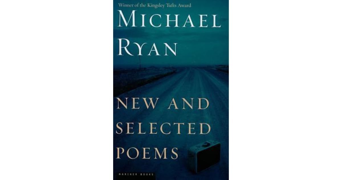 New and Selected Poems by Michael Ryan