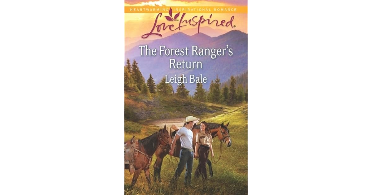 The Forest Ranger's Return (The Forest Rangers #6) by Leigh Bale