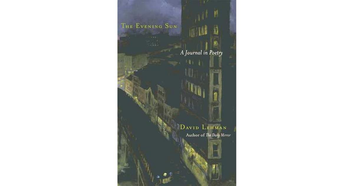 The Evening Sun: A Journal in Poetry by David Lehman