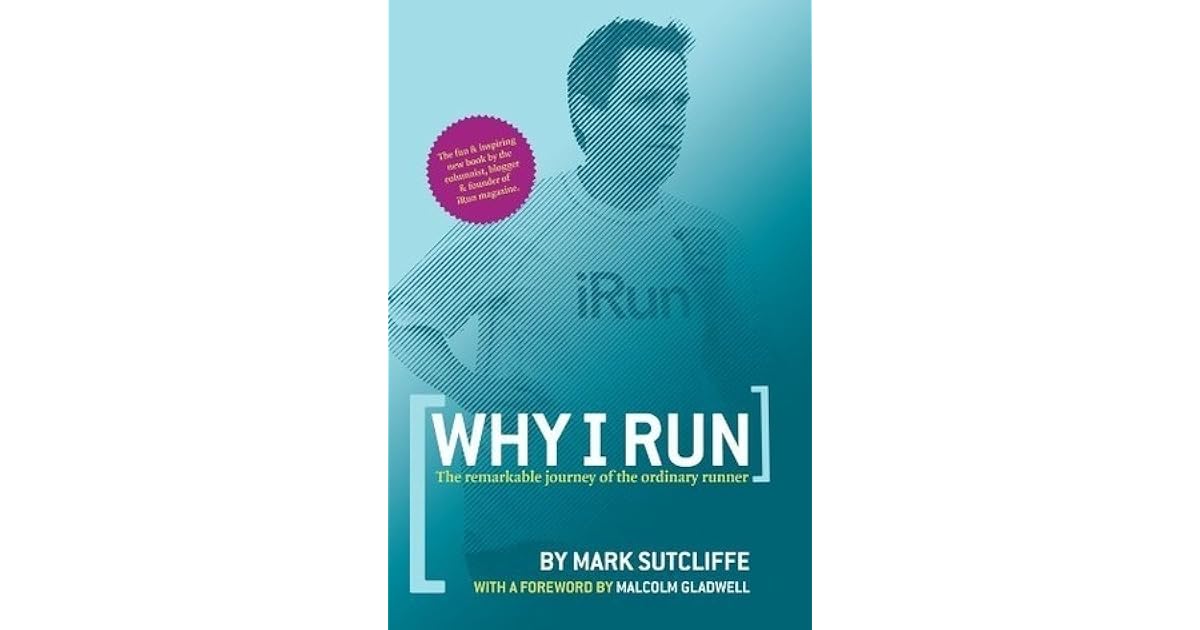 Why I Run by Mark Sutcliffe
