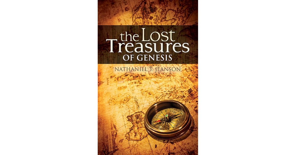 The Lost Treasures of Genesis by Nathaniel T. Jeanson