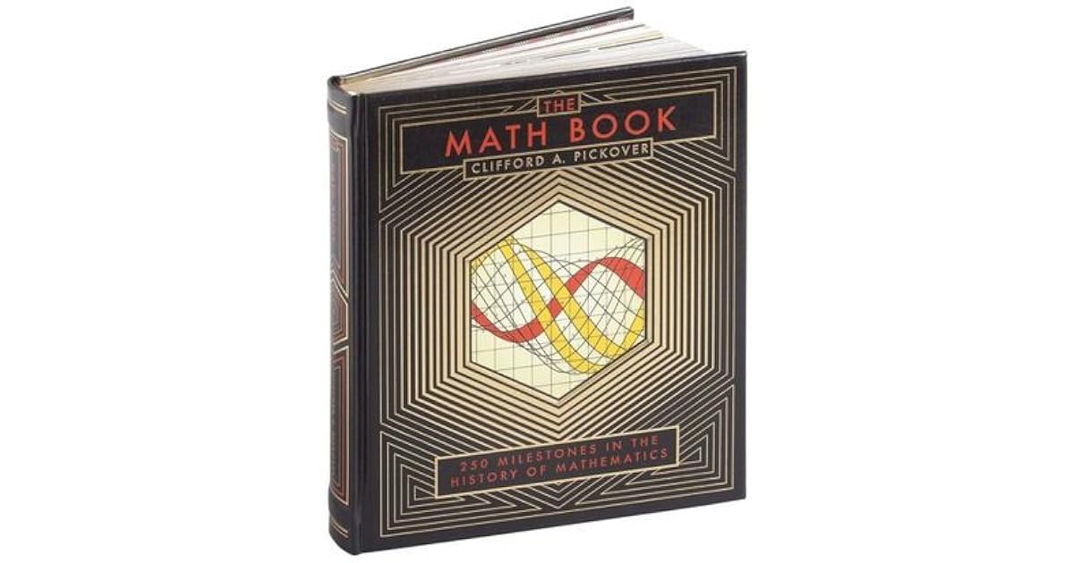 The Math Book: 250 Milestones in the History of Mathematics by Clifford ...