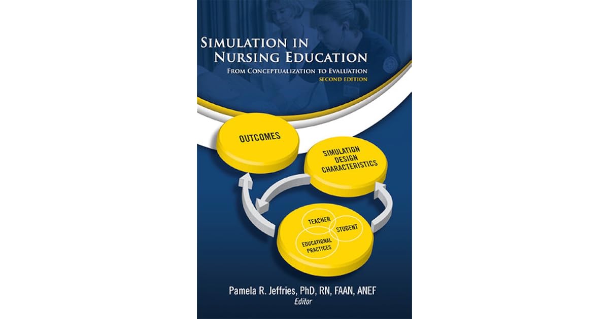 Simulation in Nursing Education: From Conceptualization to Evaluation ...