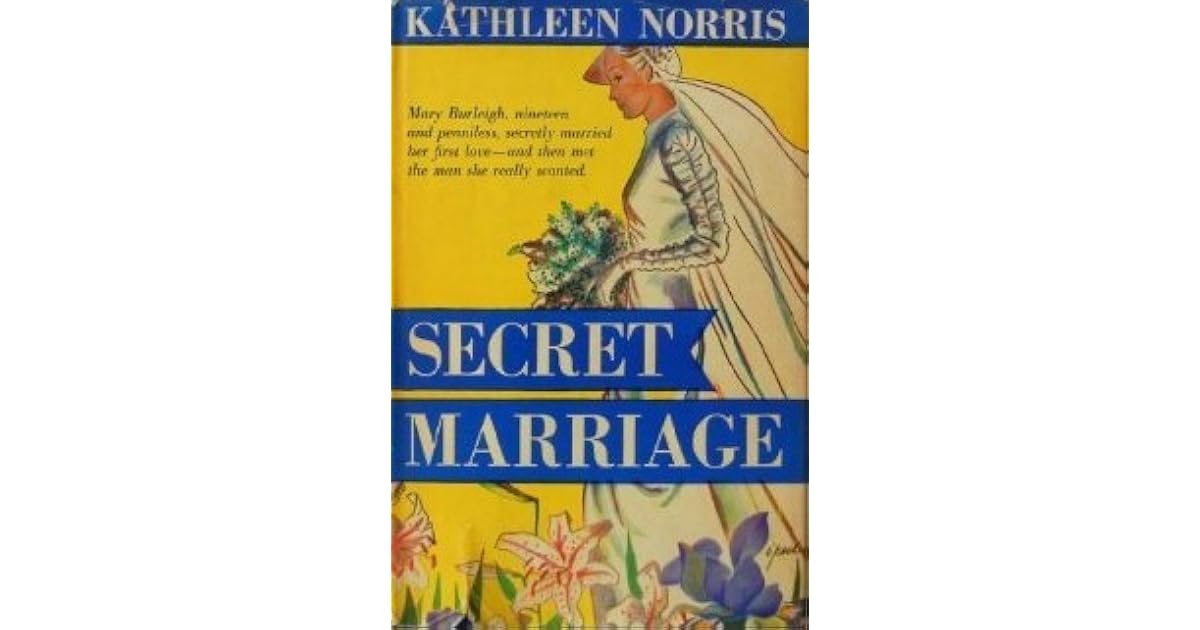 Secret Marriage by Kathleen Thompson Norris