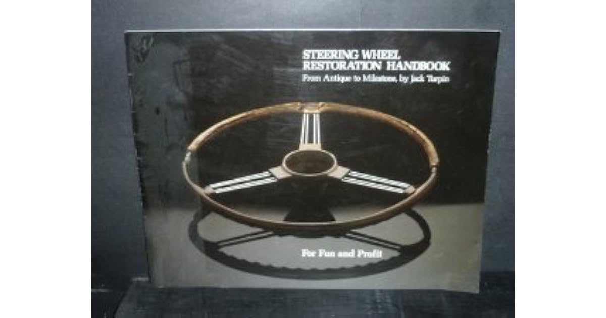 Steering Wheel Restoration Handbook by Jack Turpin