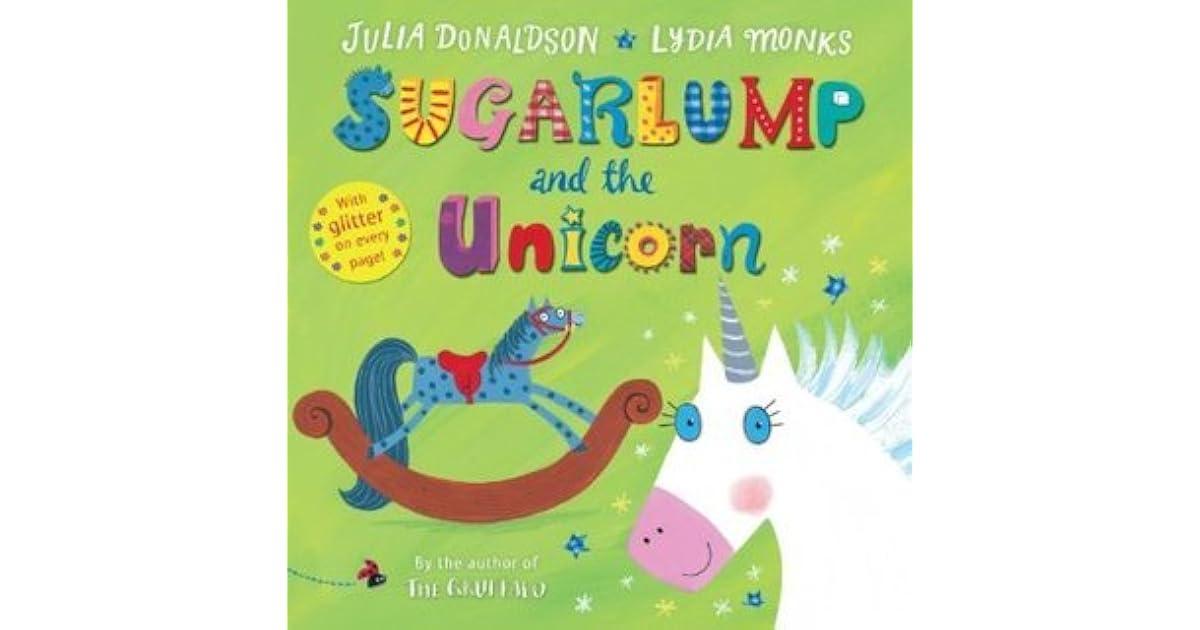 Sugarlump and the Unicorn by Julia Donaldson
