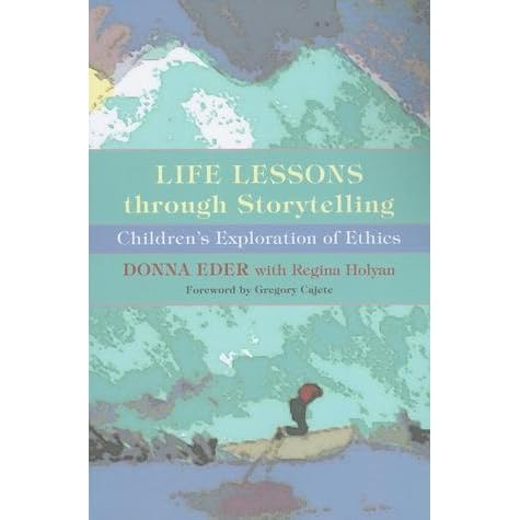 Life Lessons Through Storytelling Childrens Exploration Of Ethics Best ...