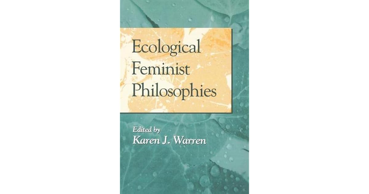Ecological Feminist Philosophies by Karen J. Warren