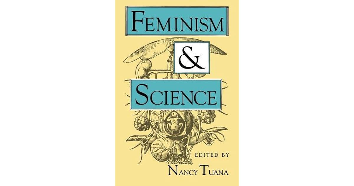 Feminism and Science by Nancy Tuana