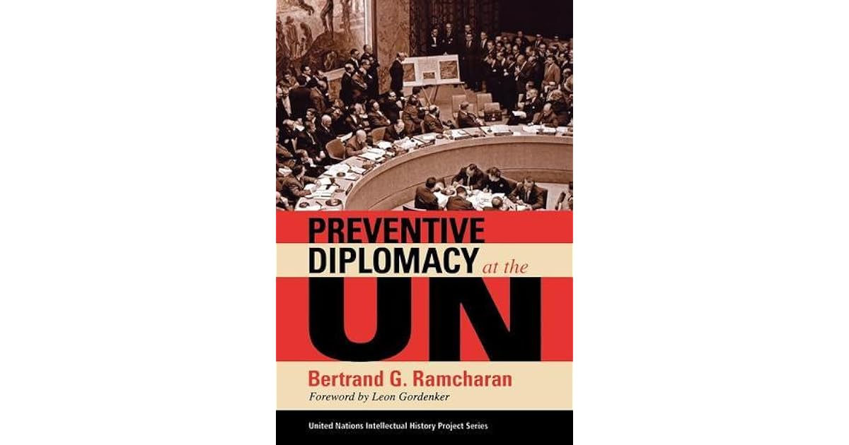 Preventive Diplomacy at the UN by Bertrand Ramcharan