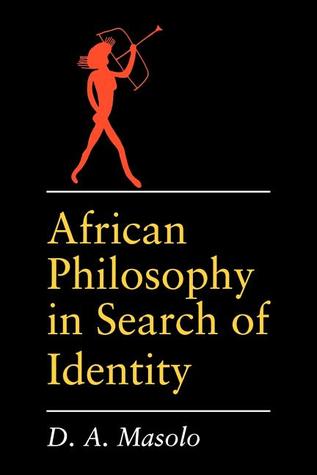 African Philosophy in Search of Identity by D.A. Masolo
