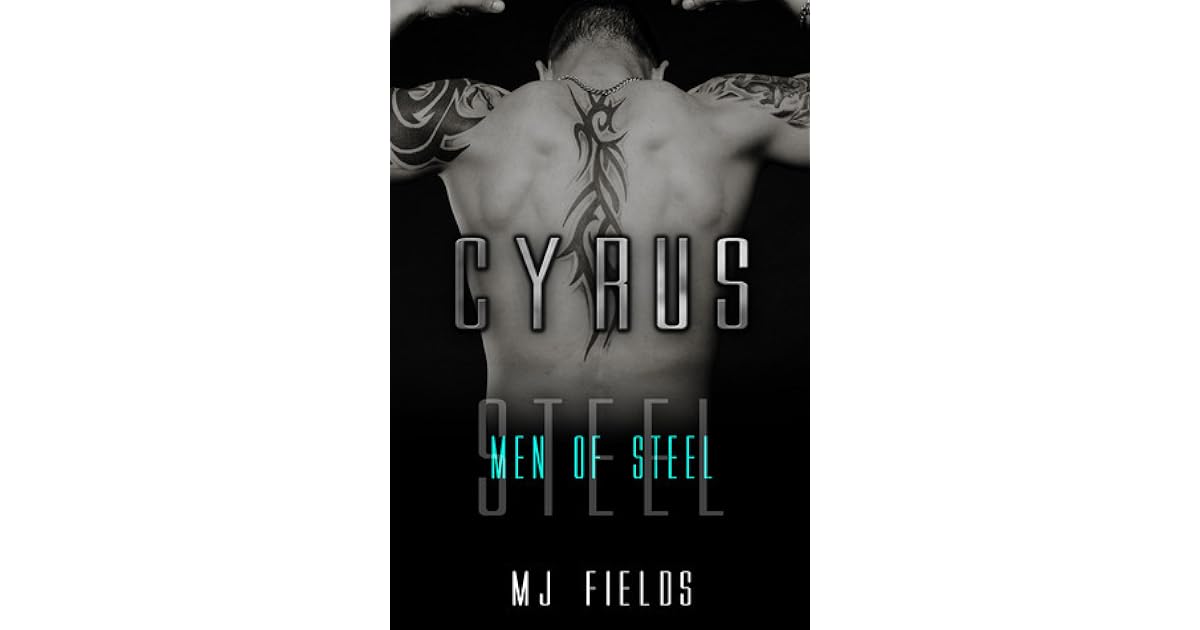 Cyrus (Men of Steel, #2) by M.J. Fields