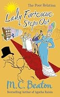 Lady Fortescue Steps Out (Poor Relation, #1) by Marion Chesney