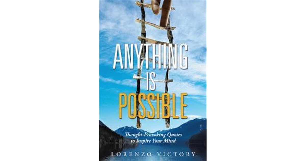 Book giveaway for Anything is Possible: Thought-Provoking Quotes to ...
