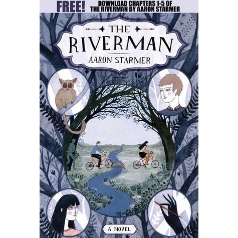 The Riverman, Chapters 1-5 by Aaron Starmer — Reviews, Discussion ...
