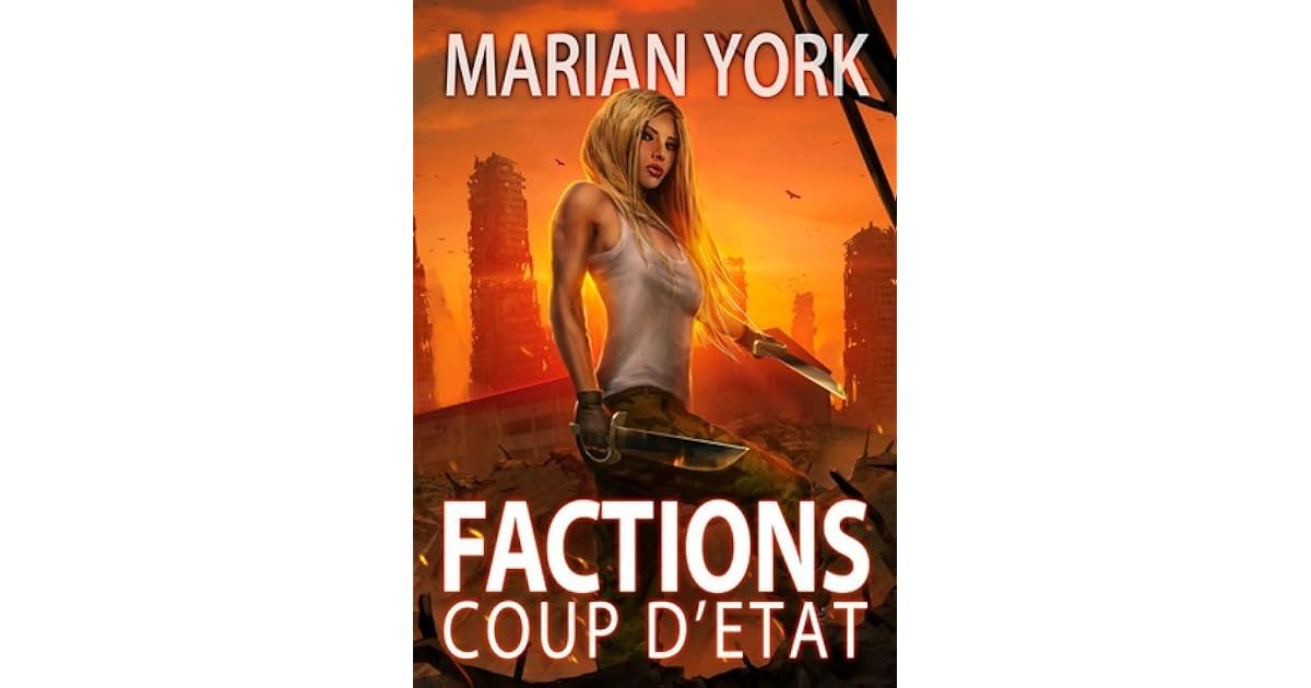 Book giveaway for Factions: Coup d'Etat by Marian R. York May 03-Jun 04 ...