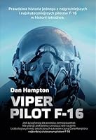 Viper Pilot: A Memoir of Air Combat by Dan Hampton