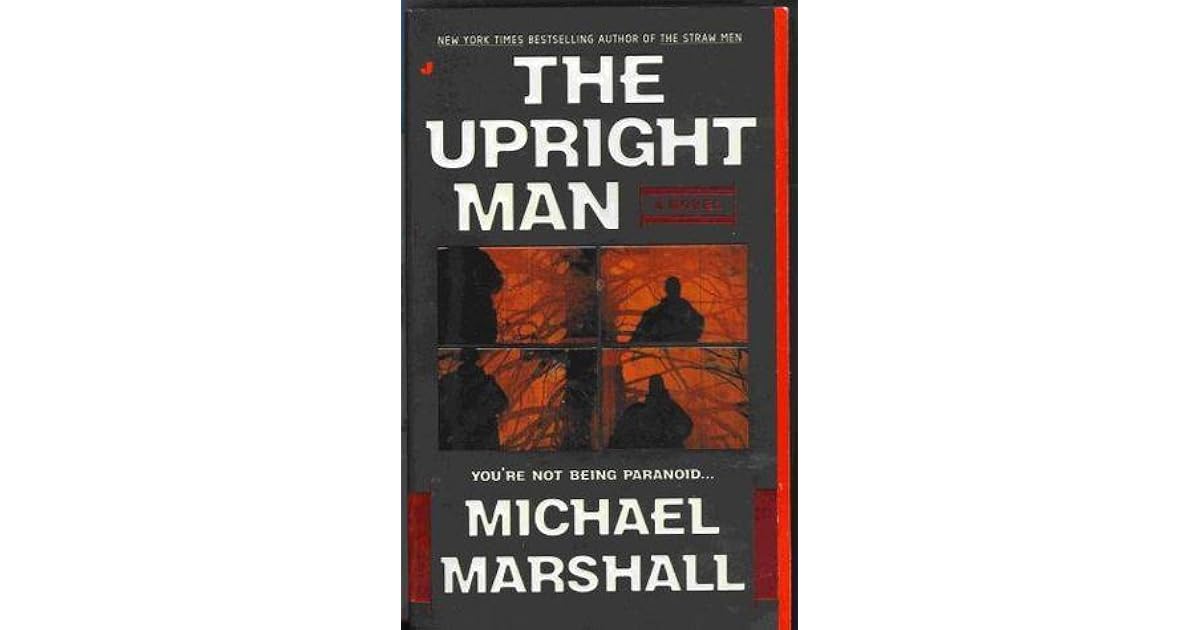 The Upright Man by Michael Marshall