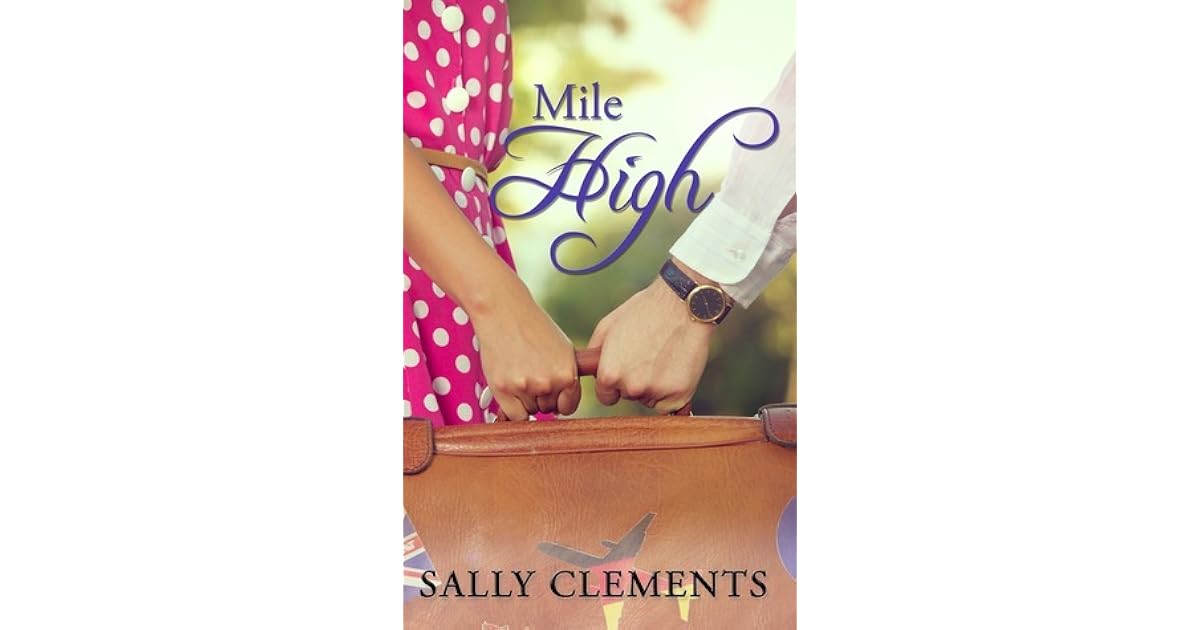 Mile High by Sally Clements
