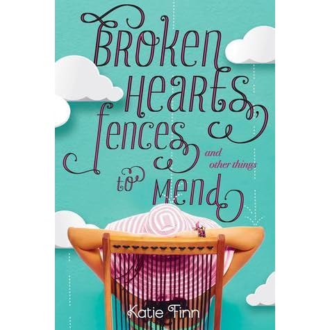 Broken Hearts, Fences, and Other Things to Mend (Broken Hearts ...