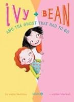 Ivy and Bean and the Ghost That Had to Go by Annie Barrows