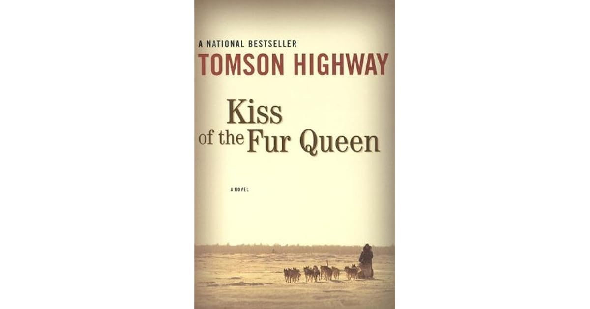 Kiss of the Fur Queen by Tomson Highway