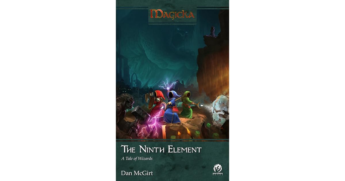 Magicka: The Ninth Element by Dan McGirt