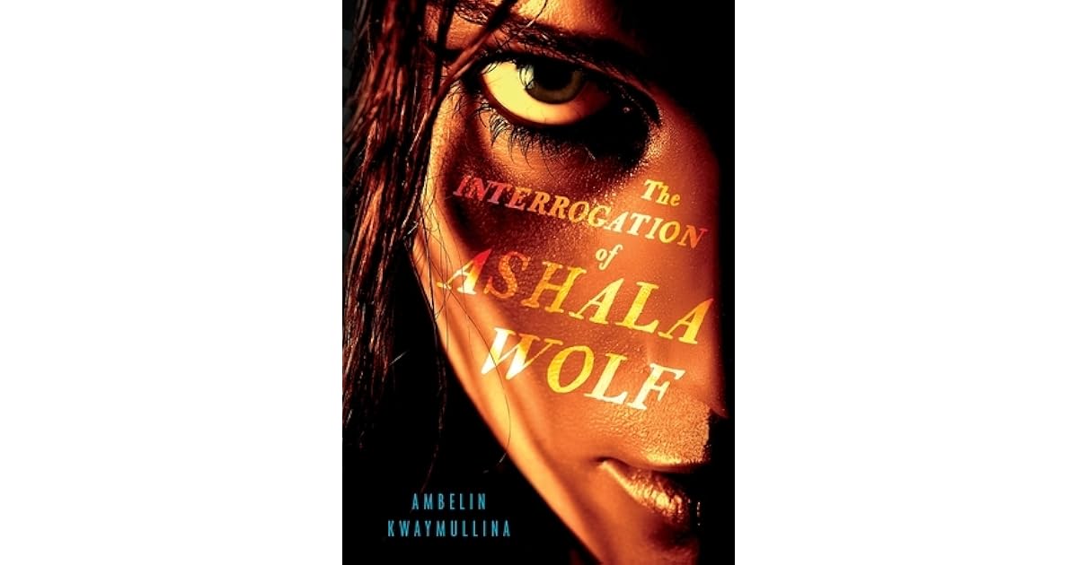 The Interrogation of Ashala Wolf by Ambelin Kwaymullina
