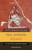 Socrates: A Man for Our Times by Paul Johnson