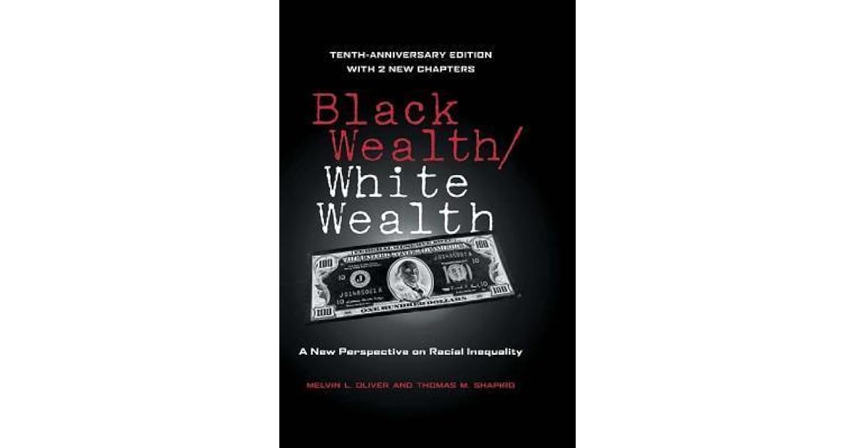 Black Wealth / White Wealth: A New Perspective on Racial Inequality by ...