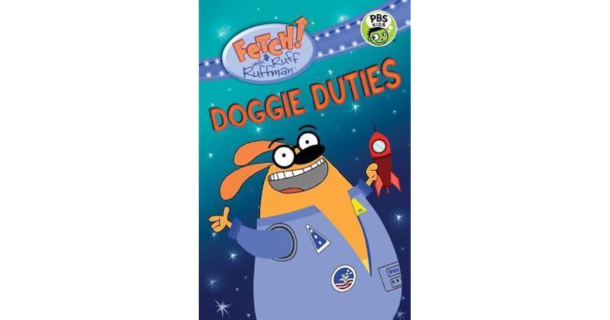 FETCH! with Ruff Ruffman: Doggie Duties by Candlewick Press