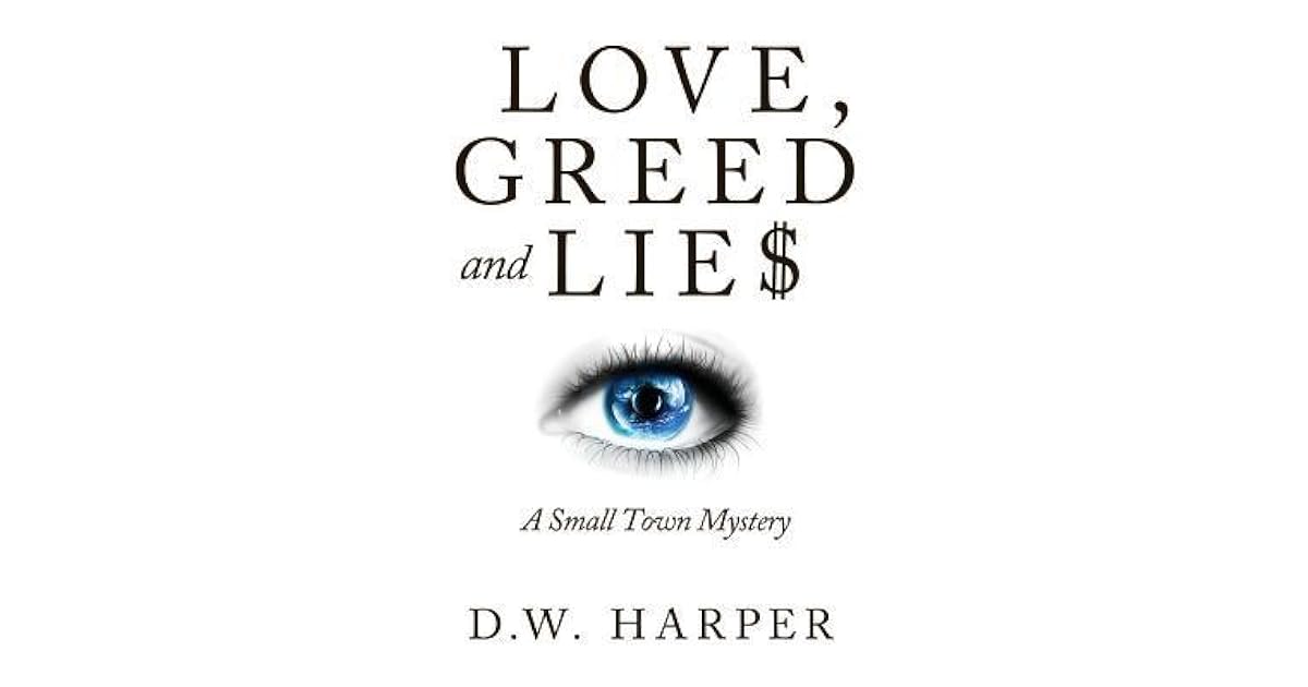 Love, Greed and Lie$ by D.W. Harper
