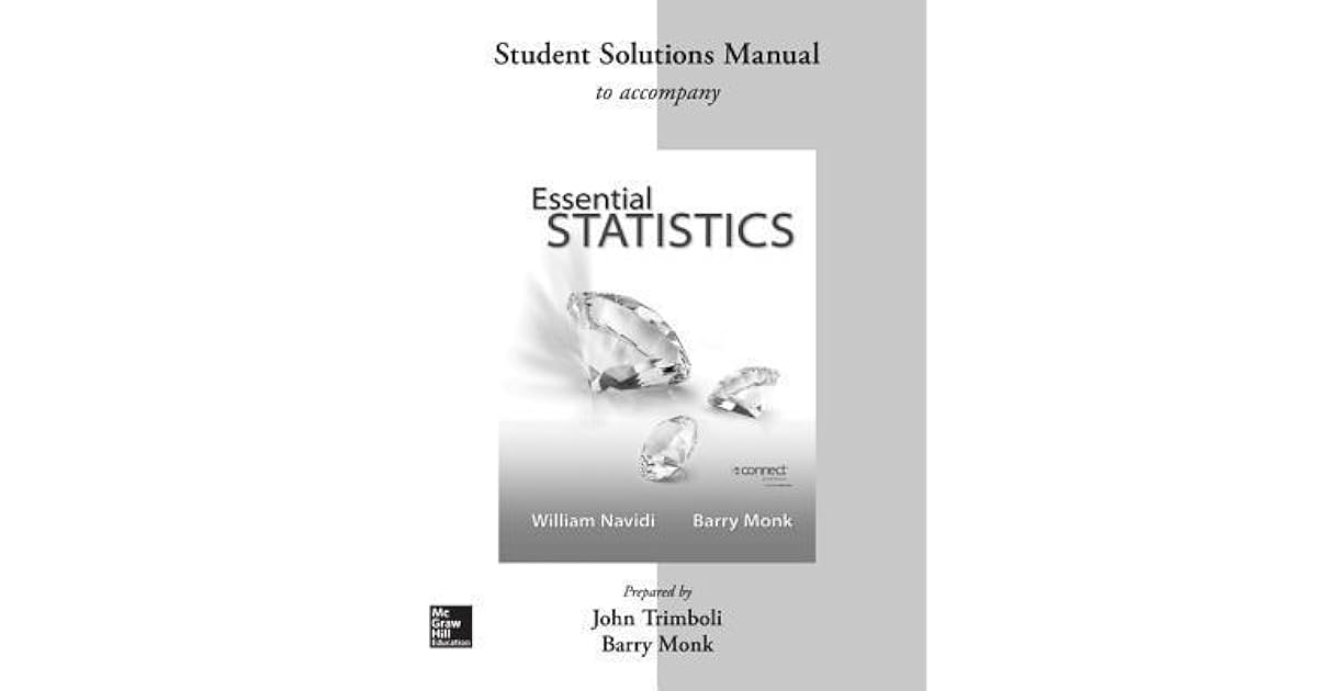 Student Solution Manual Essential Statistics by William Navidi