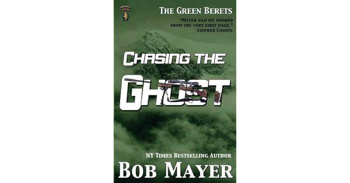 Chasing the Ghost by Bob Mayer