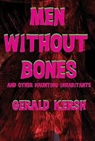 Men Without Bones by Gerald Kersh