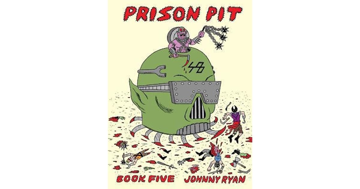 Prison Pit, Vol. 5 by Johnny Ryan