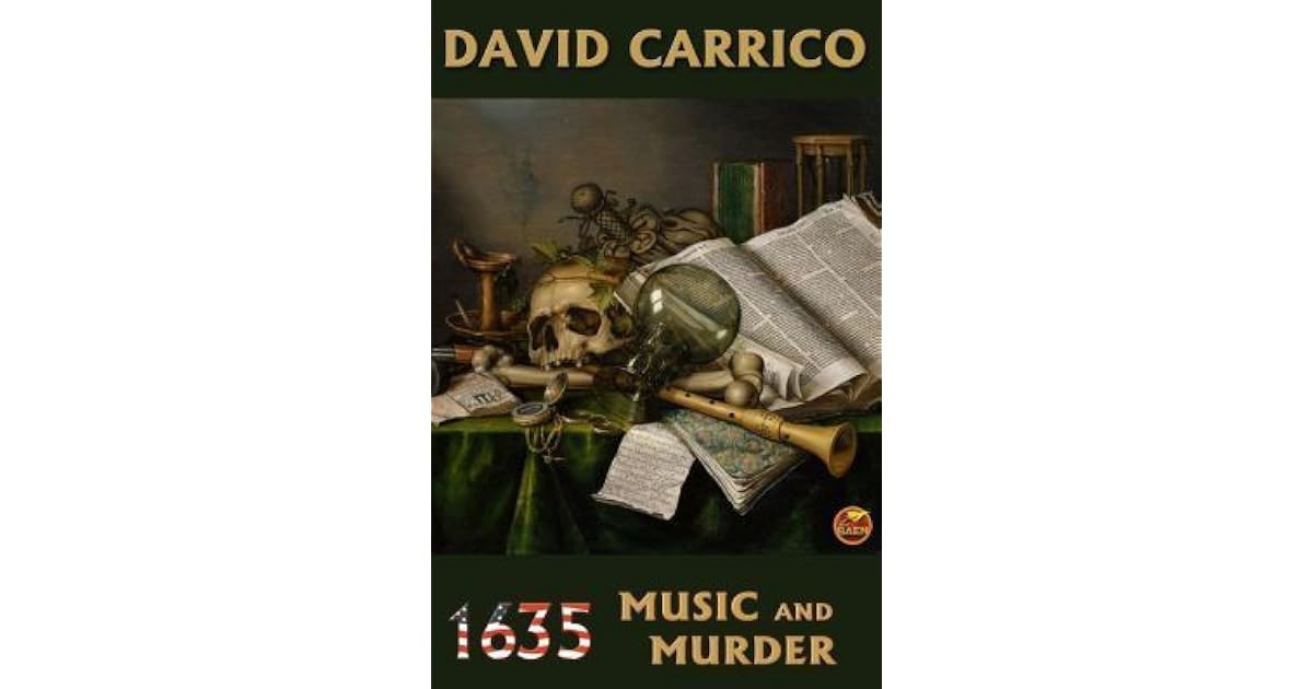 1635: Music and Murder (1632 Universe) by David Carrico