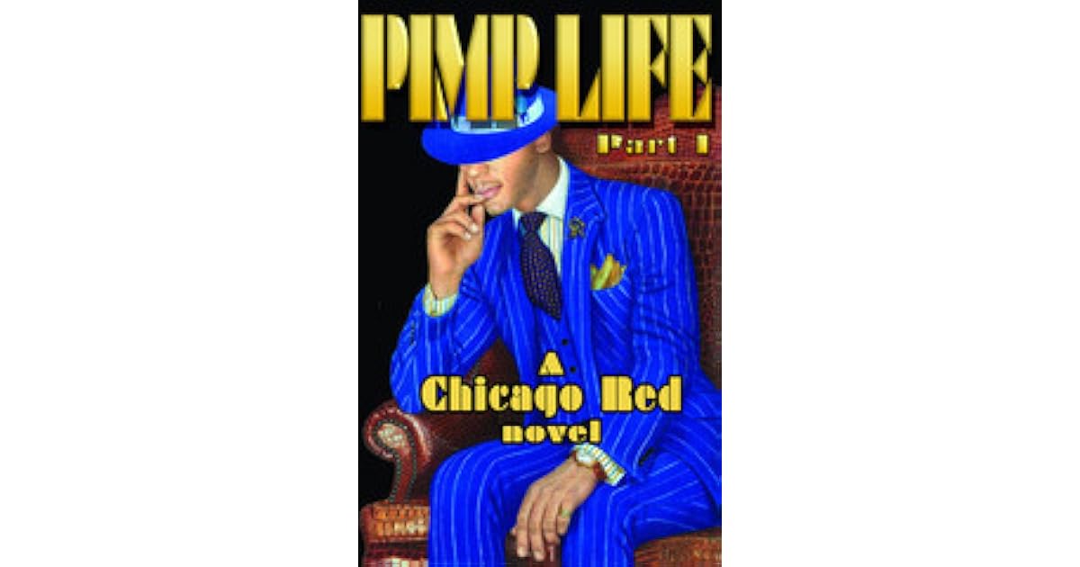Pimp Life (Part 1) by Chicago Red