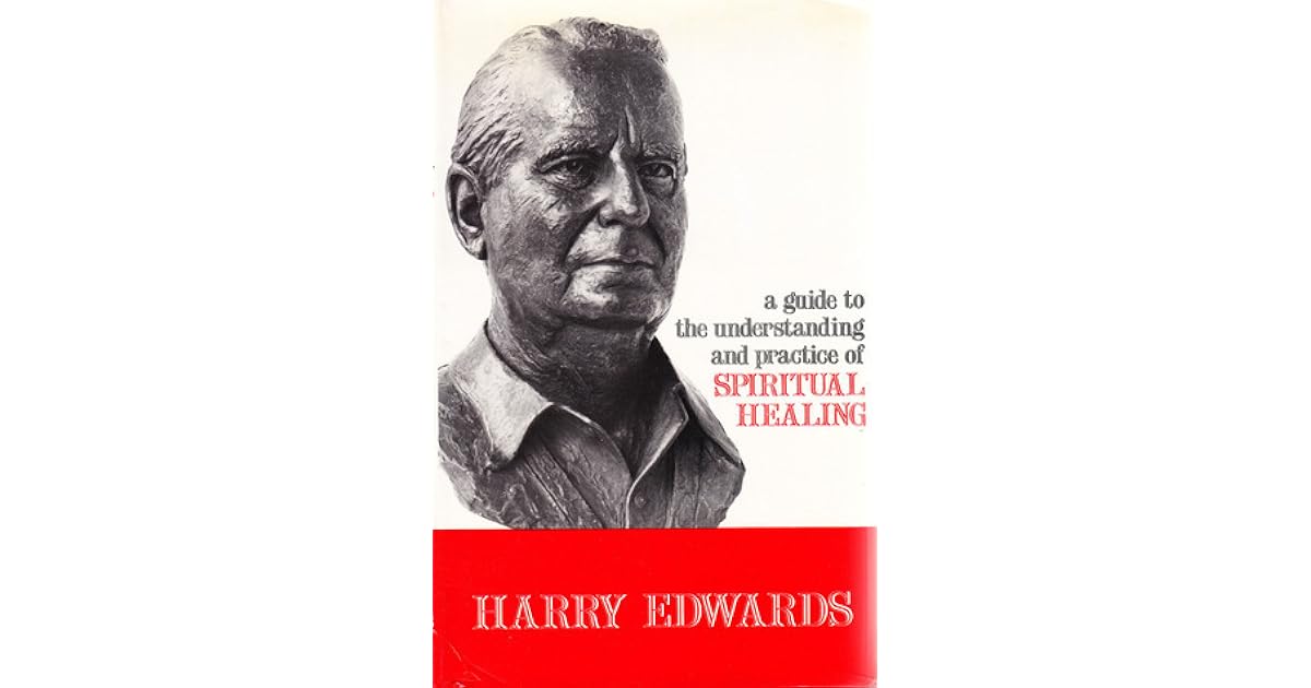 A Guide to the Understanding and Practice of Spiritual Healing by Harry ...
