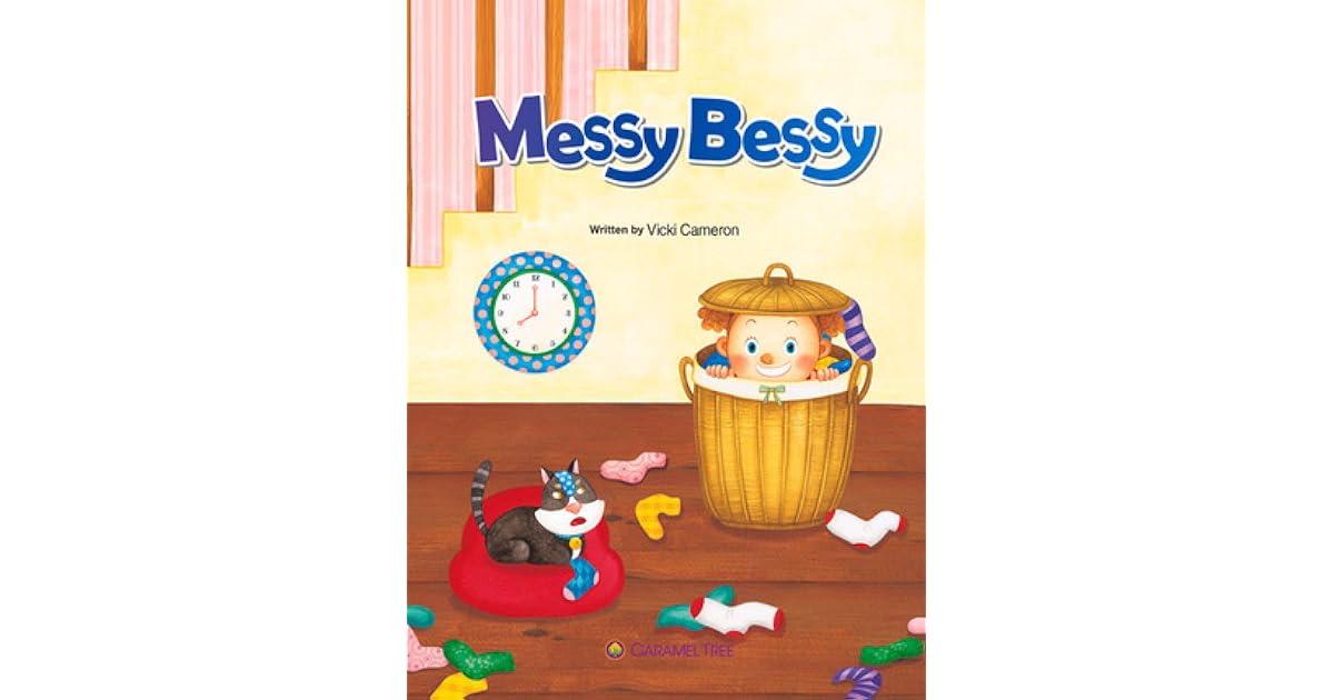 Messy Bessy by Vicki Cameron