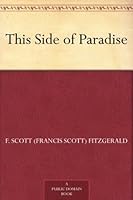 This Side of Paradise by F. Scott Fitzgerald