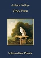 Orley Farm by Anthony Trollope