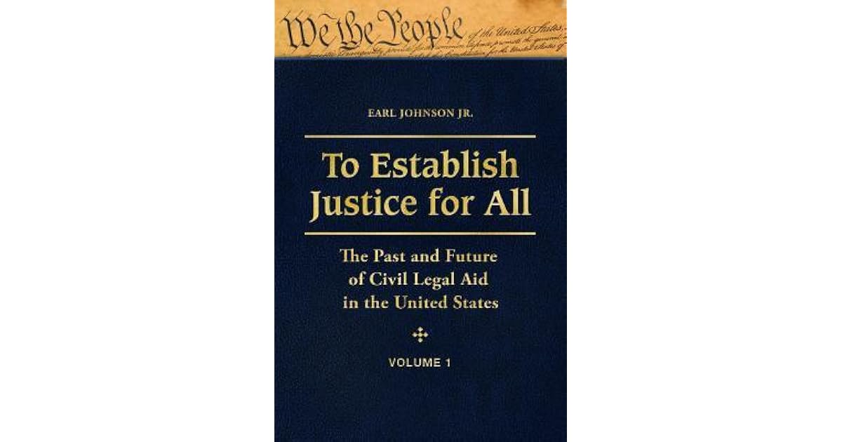 To Establish Justice for All [3 Volumes]: The Past and Future of Civil ...