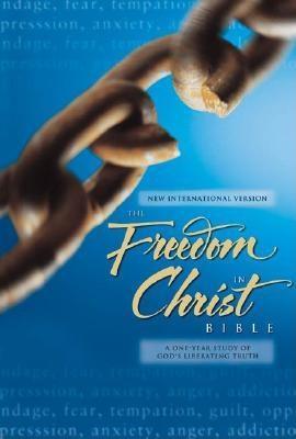 Freedom In Christ Bible: A One Year Study Of God's Liberating Truth by ...