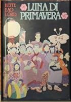 Spring Moon: A Novel of China by Bette Bao Lord
