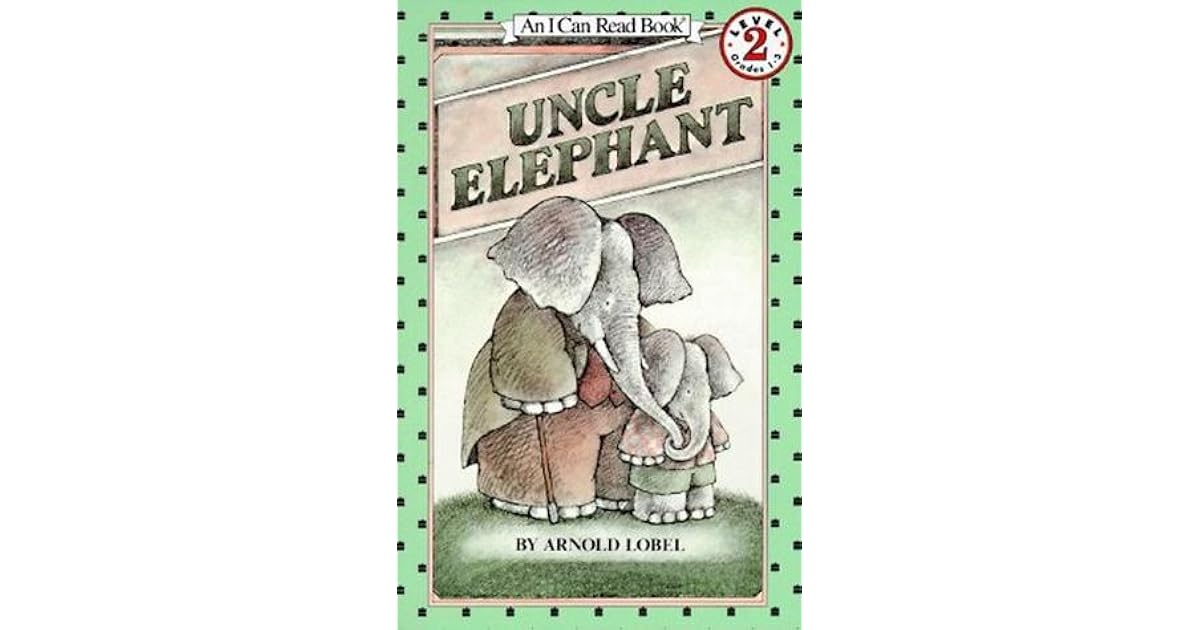 Uncle Elephant by Arnold Lobel
