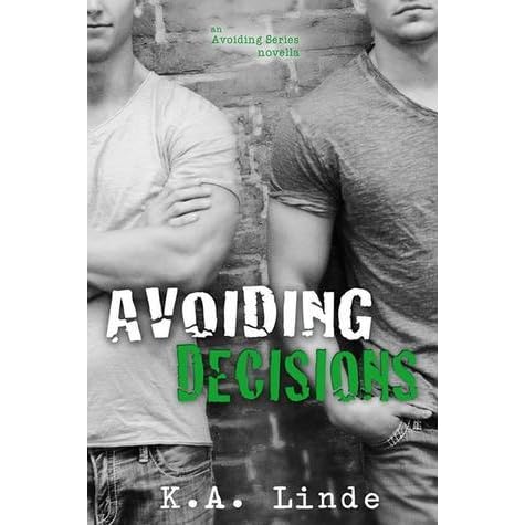 Avoiding Decisions (Avoiding, #1.5) by K.A. Linde — Reviews, Discussion ...