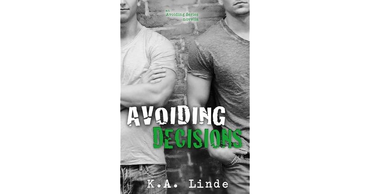 Avoiding Decisions (Avoiding, #1.5) by K.A. Linde