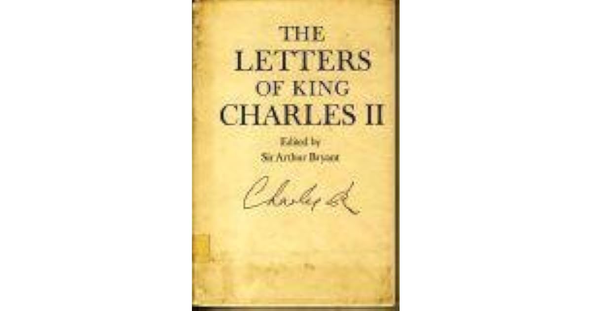 The Letters of King Charles II by Arthur Bryant